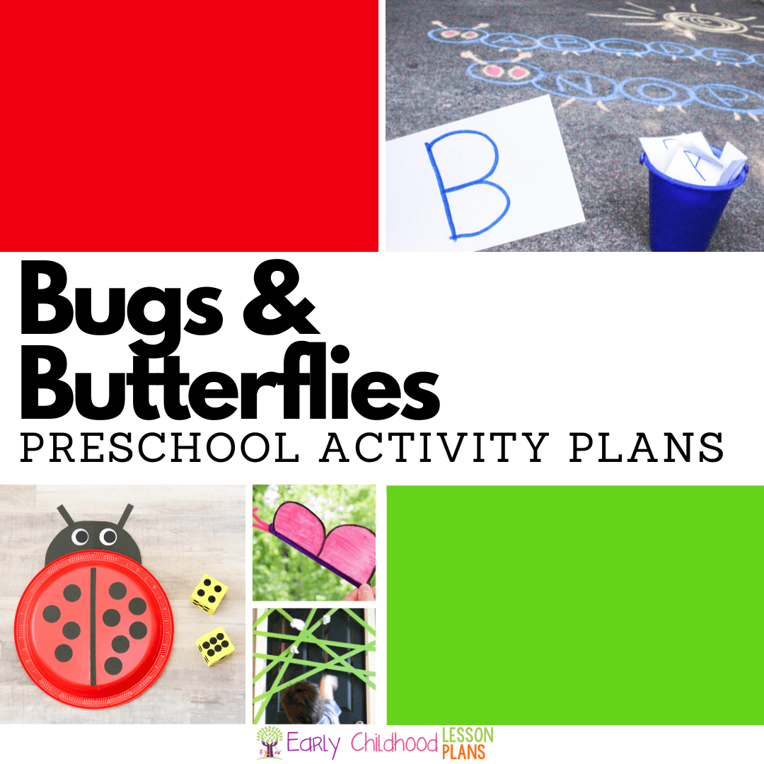 Bugs and Butterflies Preschool Activity Plans | Early Childhood Lesson ...